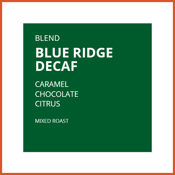 BLUE RIDGE DECAF – Roadmap CoffeeWorks